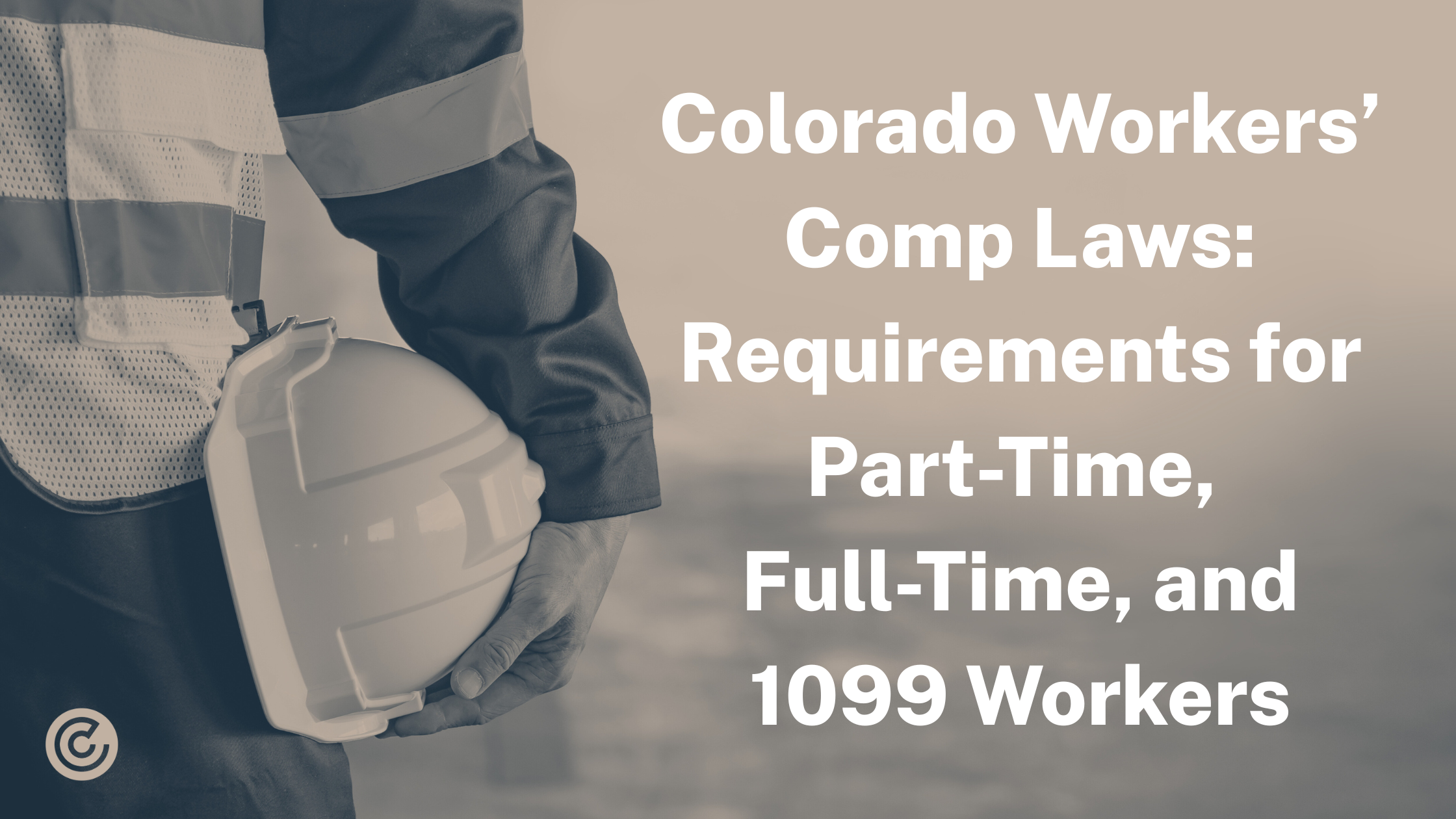 Do I Need Workers’ Comp for Part-Time Employees or 1099s in Colorado ...